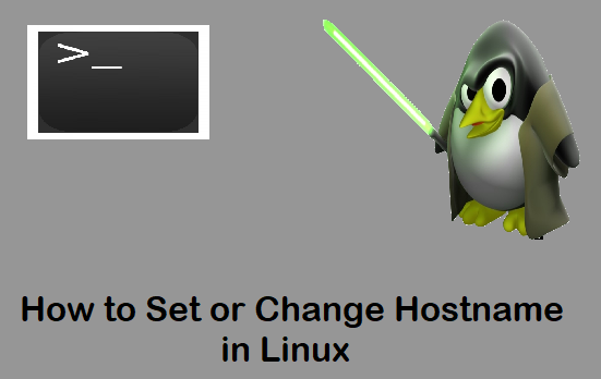 How To Set Or Change Hostname In Linux System